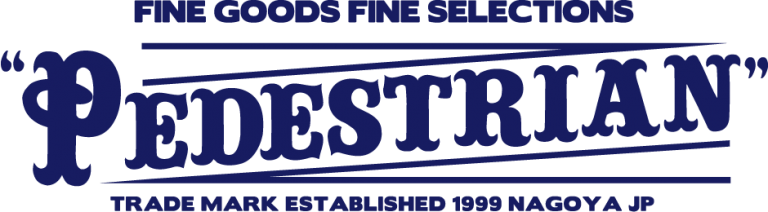 PEDESTRIAN -ペデストリアン|名古屋のセレクトショップ。